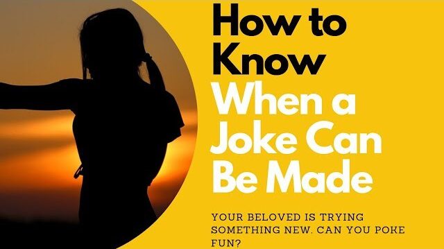 How to Know When a Joke Can Be Made - Allana Pratt
