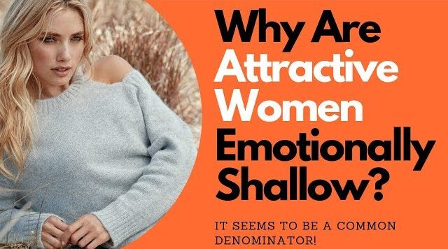 Reasons Why Attractive Women Are Shallow - Allana Pratt