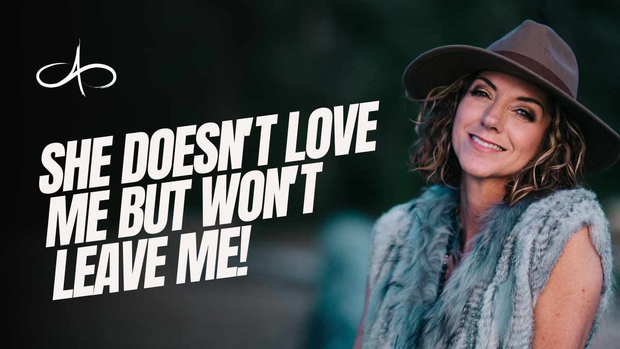 She Doesn't Love Me but Won't Leave Me! - Allana Pratt