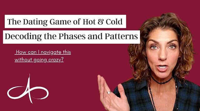 The Dating Game of Hot & Cold: Decoding the Phases and Patterns | Learn ...